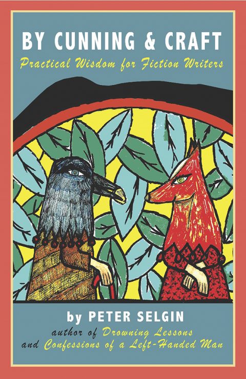 By Cunning & Craft: Practical Wisdom for Fiction Writers - Serving ...